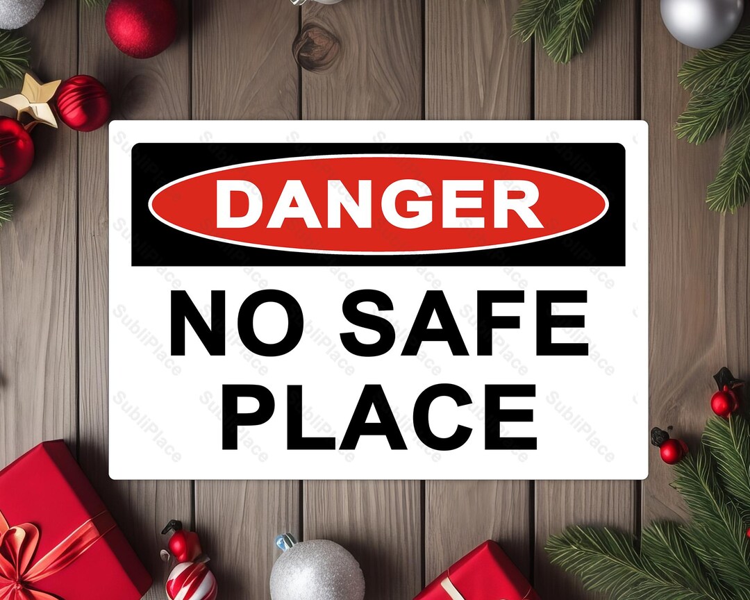 Danger : No Safe Place Sign 8"x12" Metal Plate - High Gloss With ...