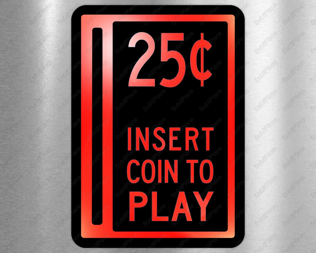 25 Cents Insert Coin to Play Arcade Game Image on - Etsy