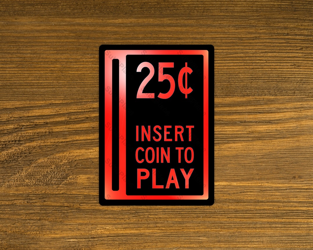 25 Cents Insert Coin to Play Arcade Game Image on 2.5"x3.5" Metal Plate ...