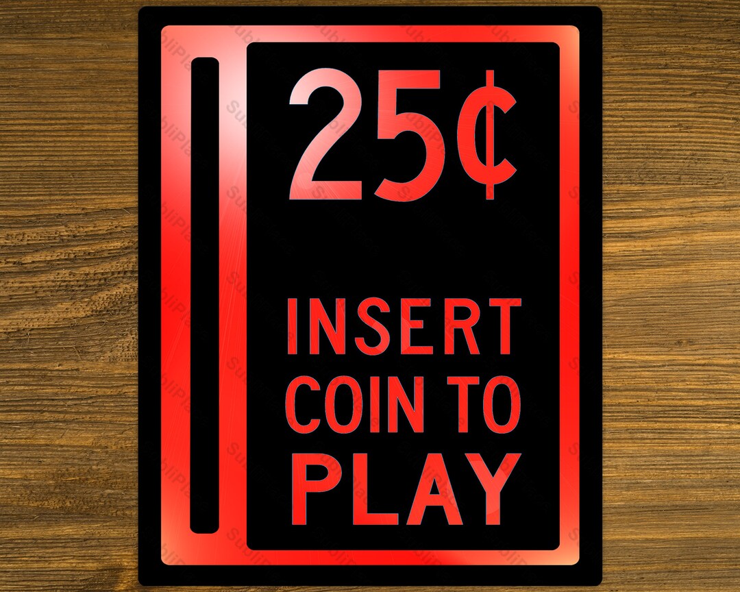 25 Cents Insert Coin to Play Arcade Game Image on 8x10 Metal Plate High ...