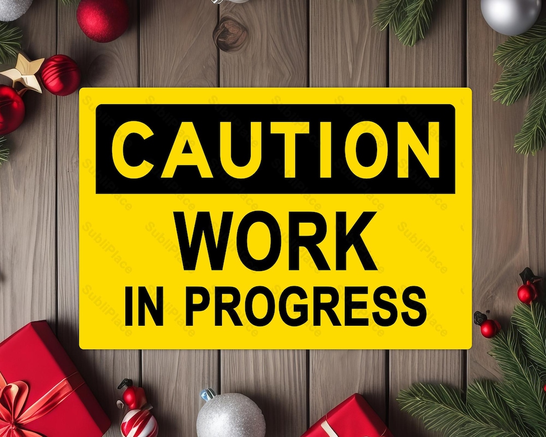 Caution : Work in Progress - Sign 8"x12" Metal Plate - High Gloss With ...