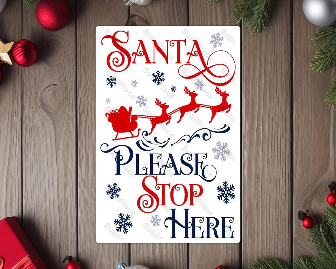Santa Please Stop Here Christmas Holiday Sign Image on a 8x12 Metal ...