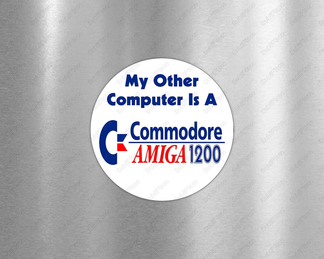 My Other Computer is A Commodore Amiga 1200 Fridge Magnet 3 Round Metal ...