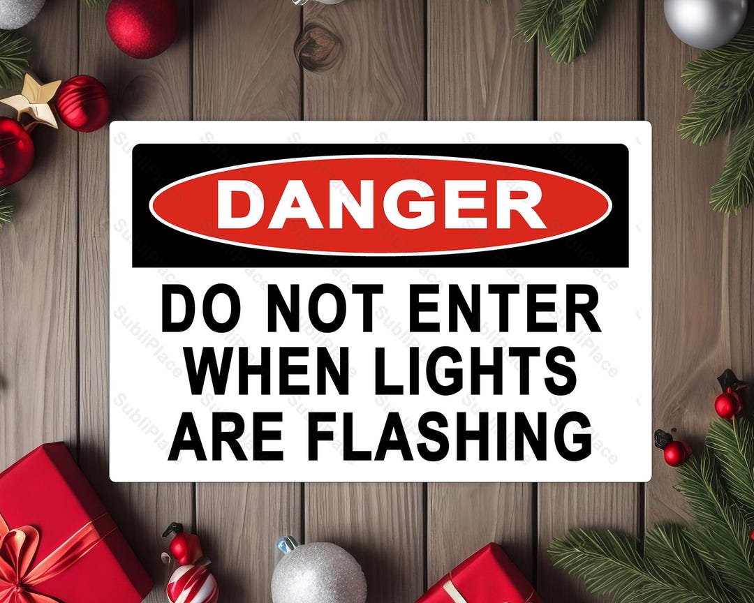 Danger : Do Not Enter When Lights Are Flashing Sign 8"x12" Metal Plate ...