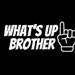 What's up Brother Decal - Etsy