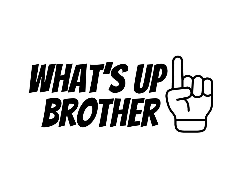 What's up Brother Decal - Etsy