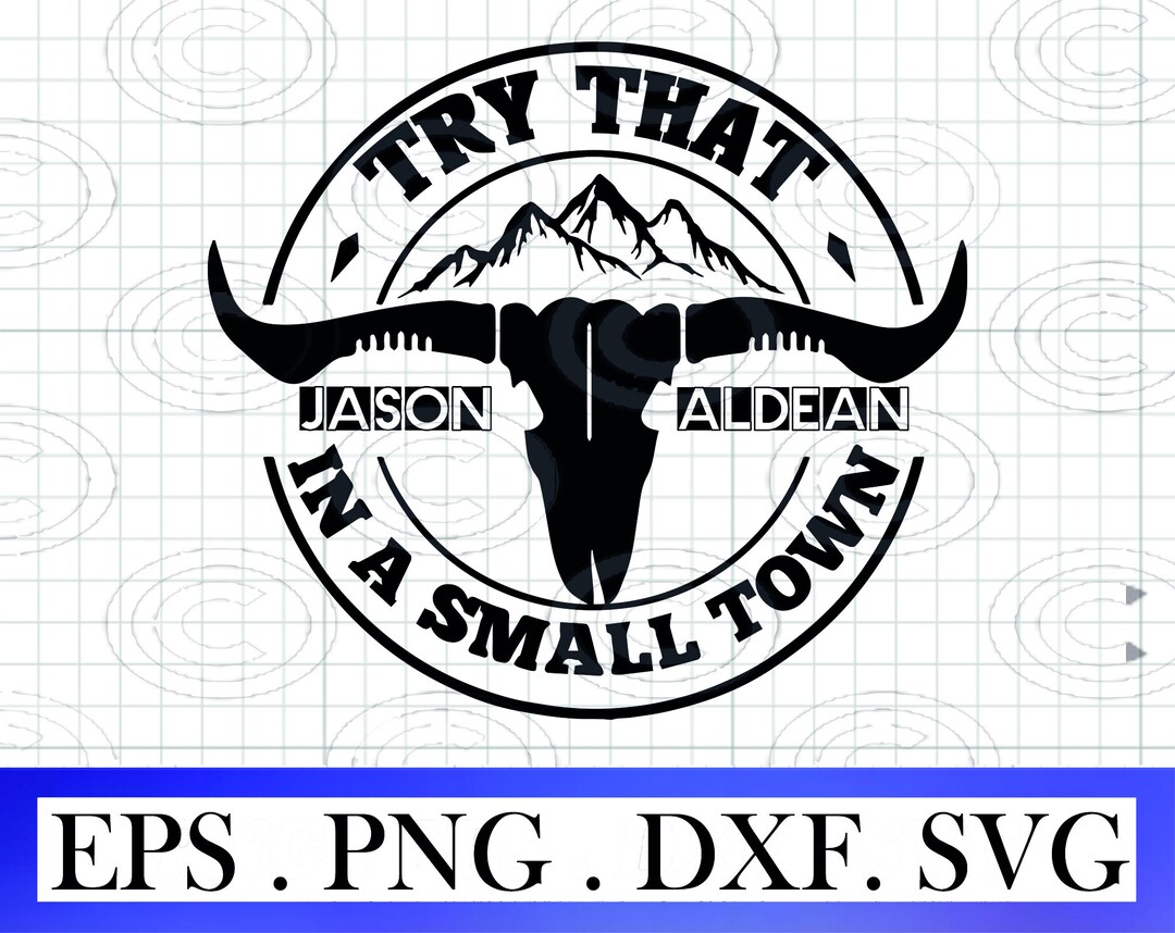 Try That in A Small Town Svg Png Country Music Shirt Svg - Etsy