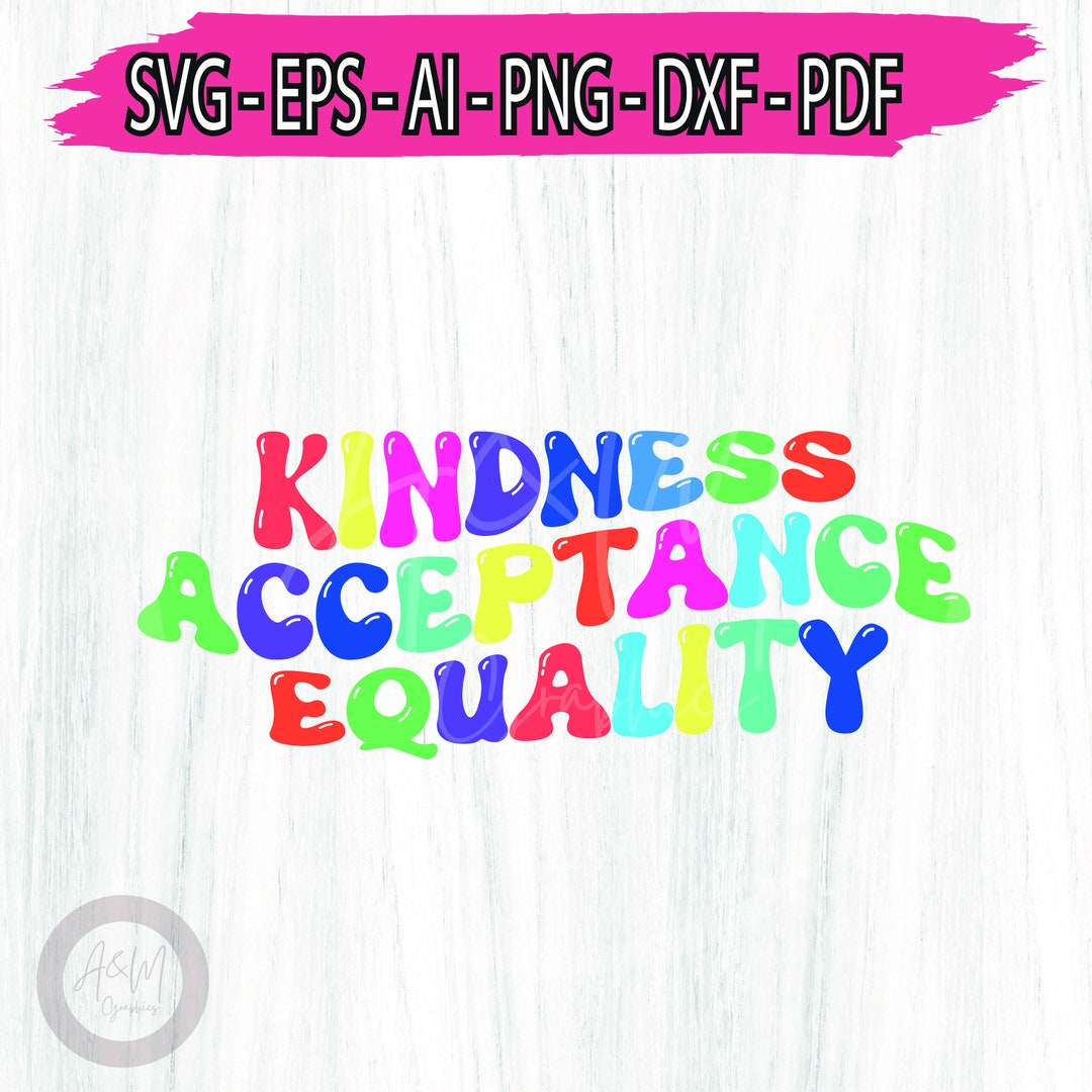 Kindness Acceptance Equality Svg Png, Special Education, Autism Mom Svg ...
