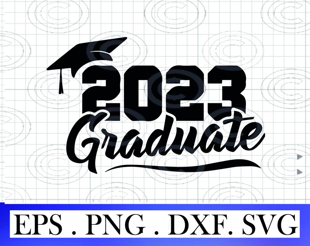 2023 Graduate Svg, Graduate Svg, 2023 Grad Shirt Png, Raduation Shirt ...