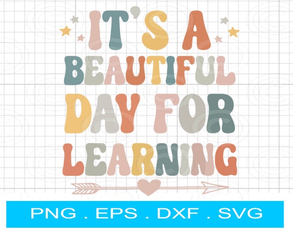 It's A Beautiful Day to Learn Svg Teacher Shirtfirst Day - Etsy
