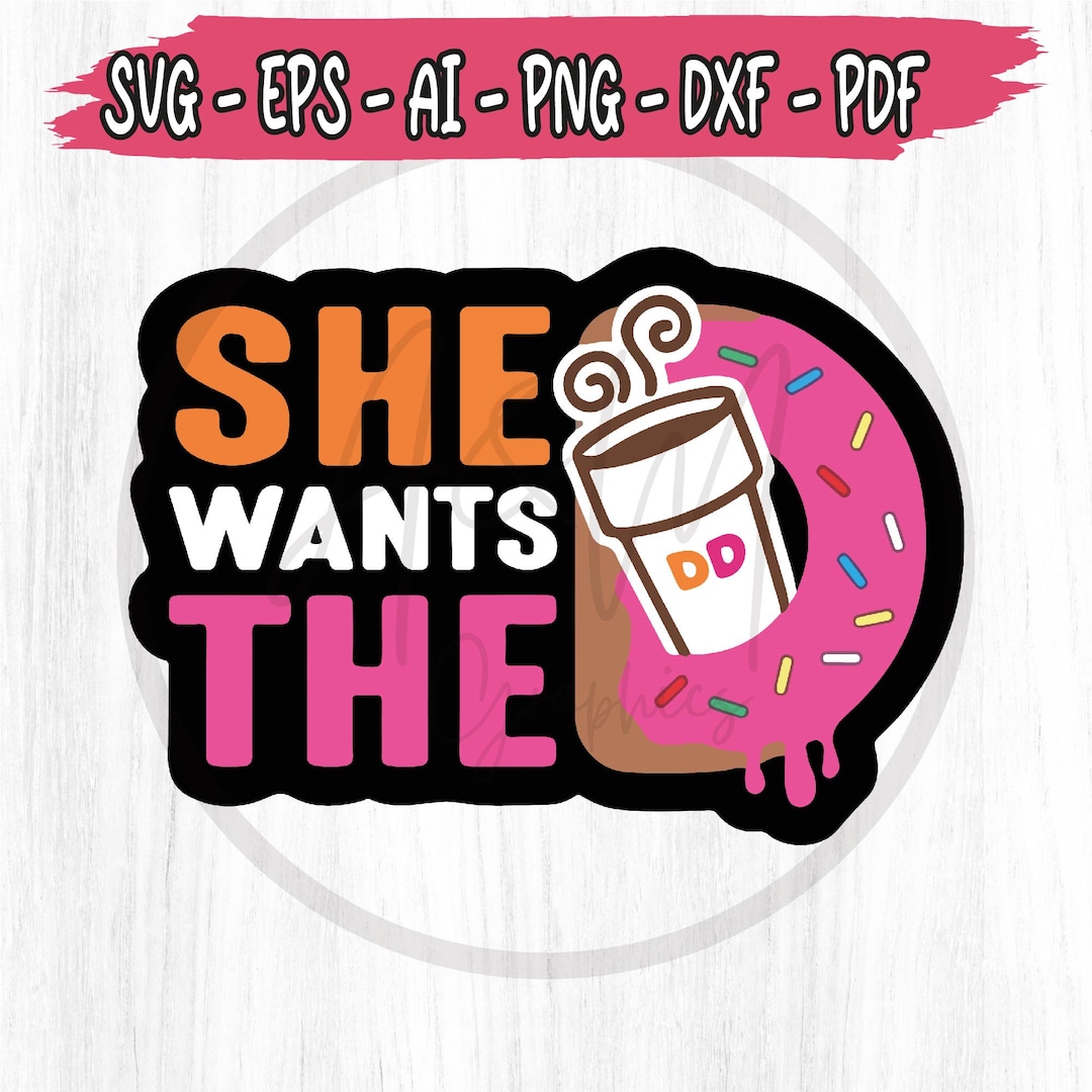 She Wants the D Svg Png for Sublimation Sublimate Design Download ...