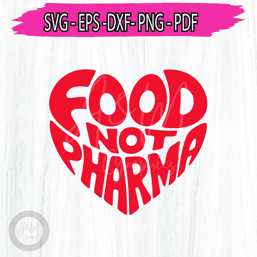Food Not Pharma SVG and PNG Healthy Eating Natural Organic Nutrition ...