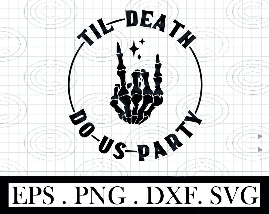 Til Death Do Us Party Svg Png, Bride Skeleton Finger Svg, Bundle ...