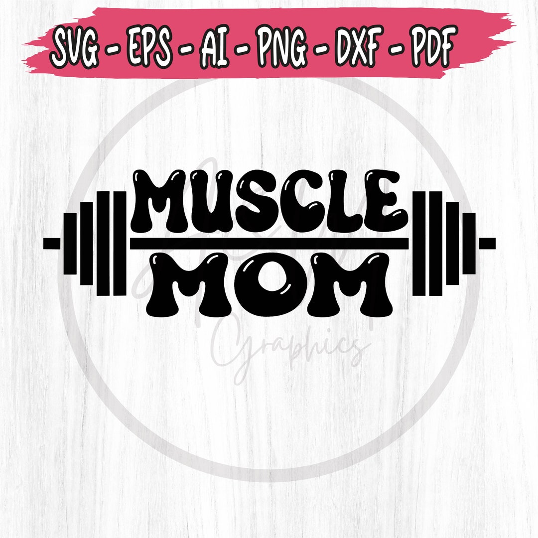 Muscle Mom Svg, Fitness Svg, Motivational Mommy Svg,gym Rat Png, Trendy ...