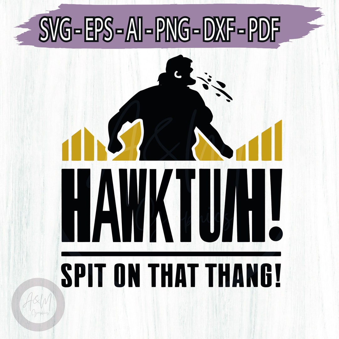 Hawk Tuah Png Svg, Funny Tee, Humor Tee Png, Spit on That Thang Png ...