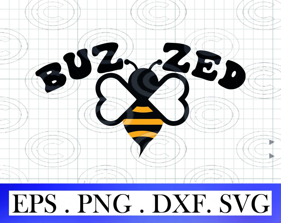 Buzzed & Honey Svg, Bee Cut File Svg, Bee Buzzed Png, Honey Shirt Cut ...