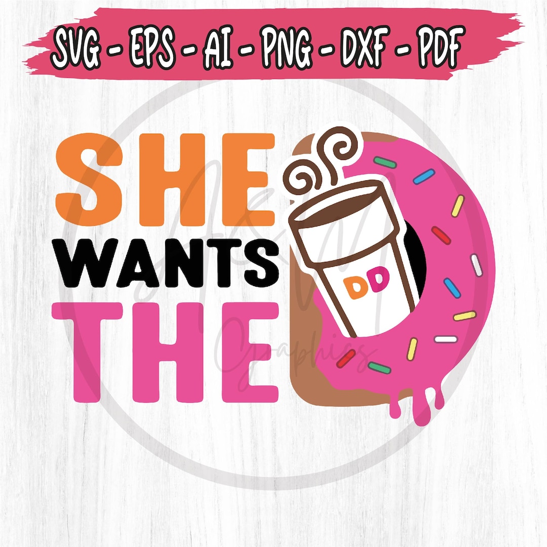 She Wants the D Svg Png for Sublimation Sublimate Design Download ...