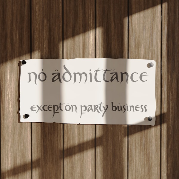 No Admittance Except on Party Business Sign - Etsy