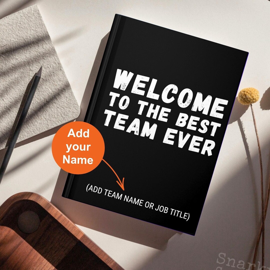 Welcome to the Best Team Ever Notebook for Teammate Teamwork Gift for ...