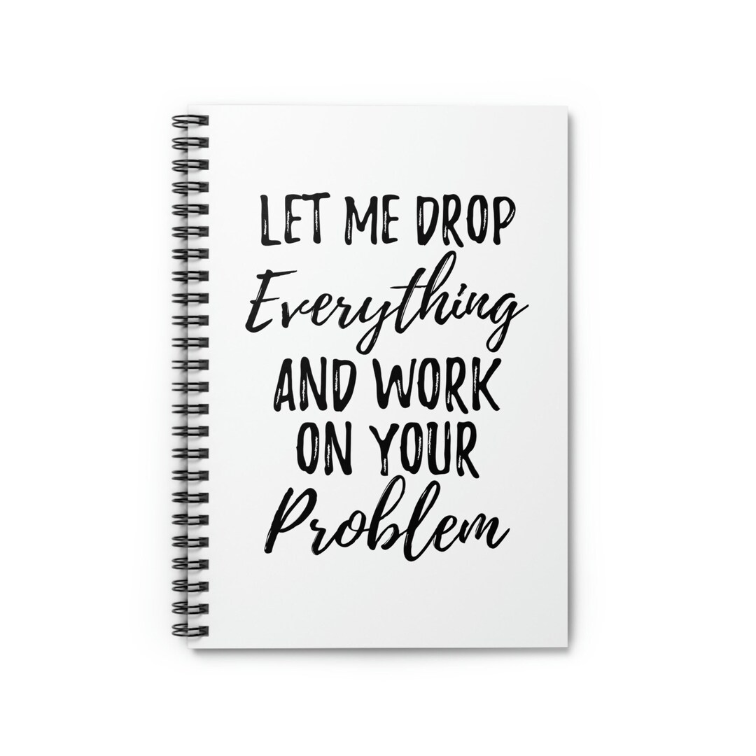 Coworker Office Gift Idea, Let Me Drop Everything and Work on Your ...