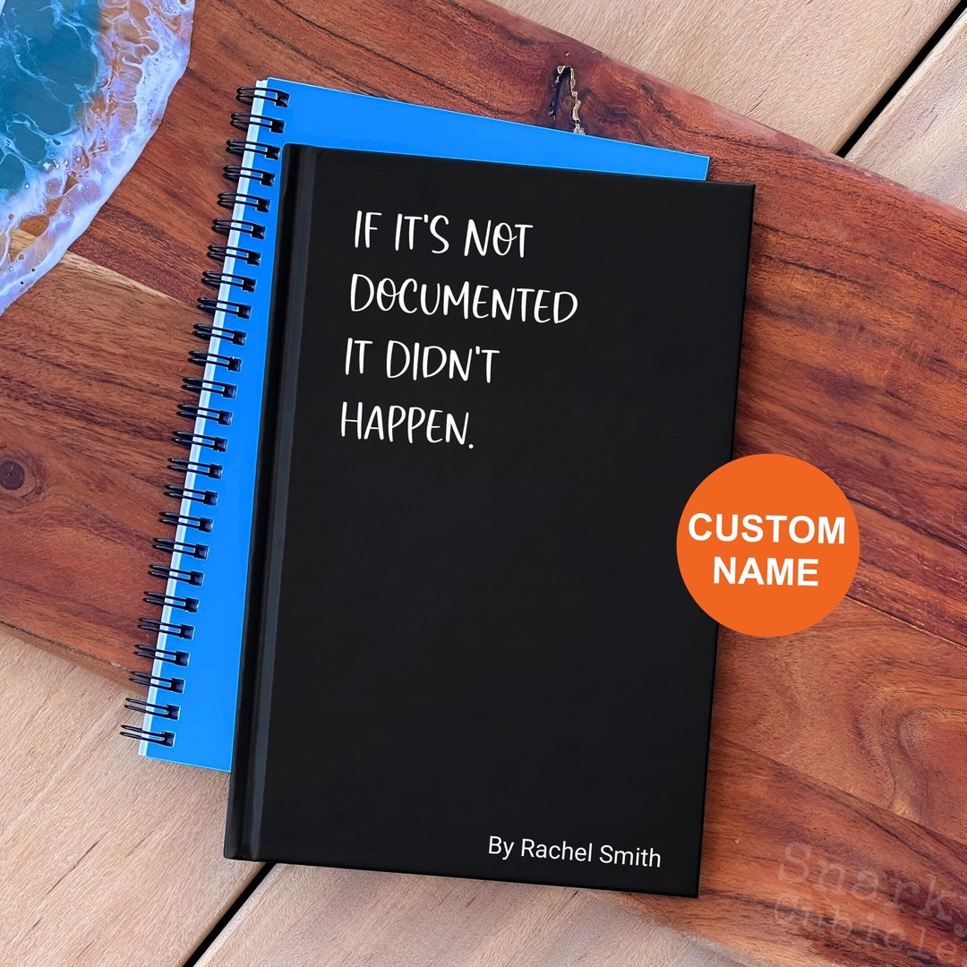 If It's Not Documented It Didn't Happen Funny Notebooks for Coworkers ...