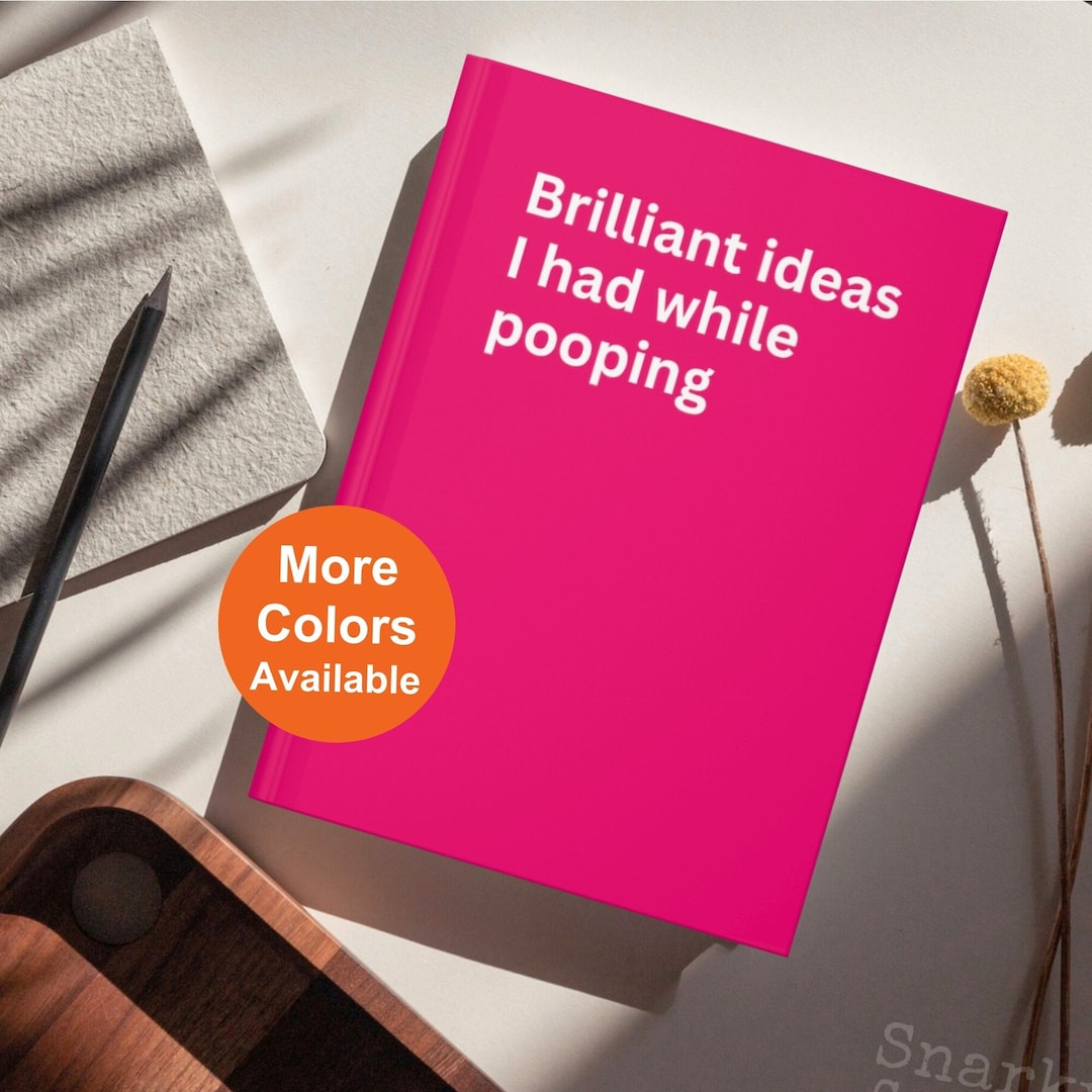 Brilliant Ideas I Had While Pooping Notebook Funny Gag Gift, Rude ...