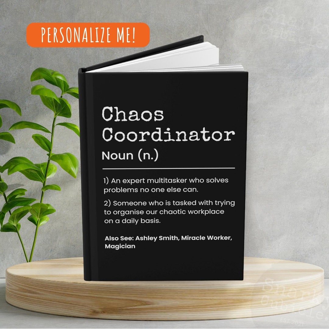 Chaos Coordinator Notebook Journal, Unique Gift for Wife, Supervisor, Assistant, Manager, Mom ...