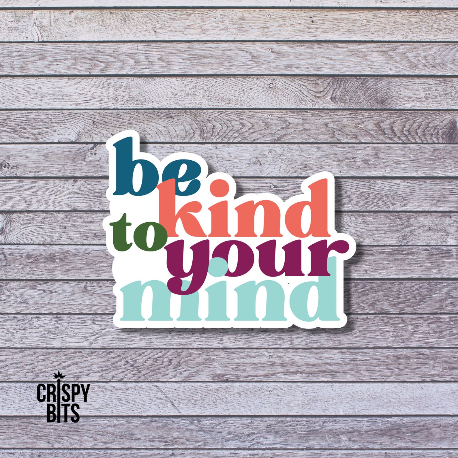Be Kind To Your Mind Sticker Positivity Sticker | Etsy