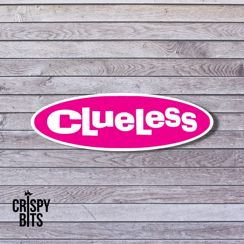 Clueless Sticker as If Sticker Movie Sticker Nostalgia - Etsy