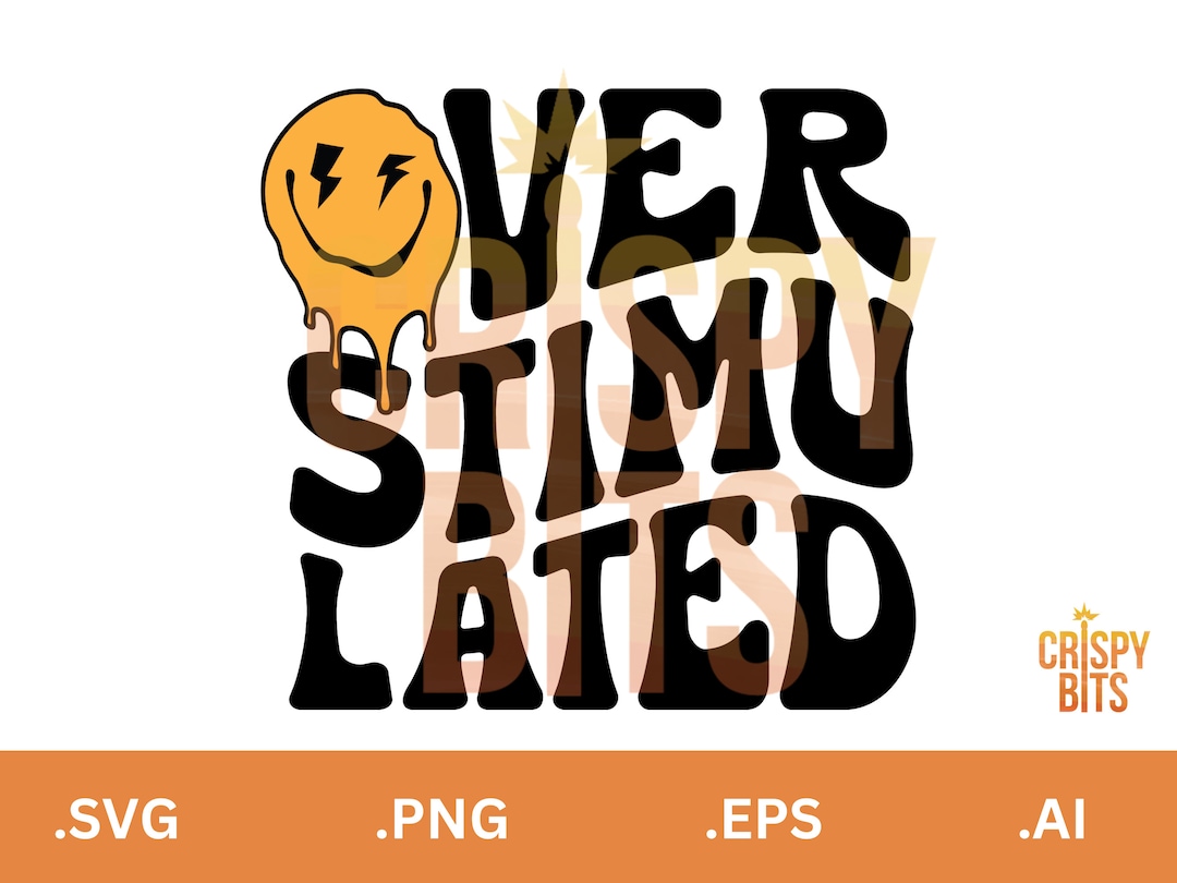 Overstimulated SVG | Mental Health Svg | Digital File | Melting Smiley ...