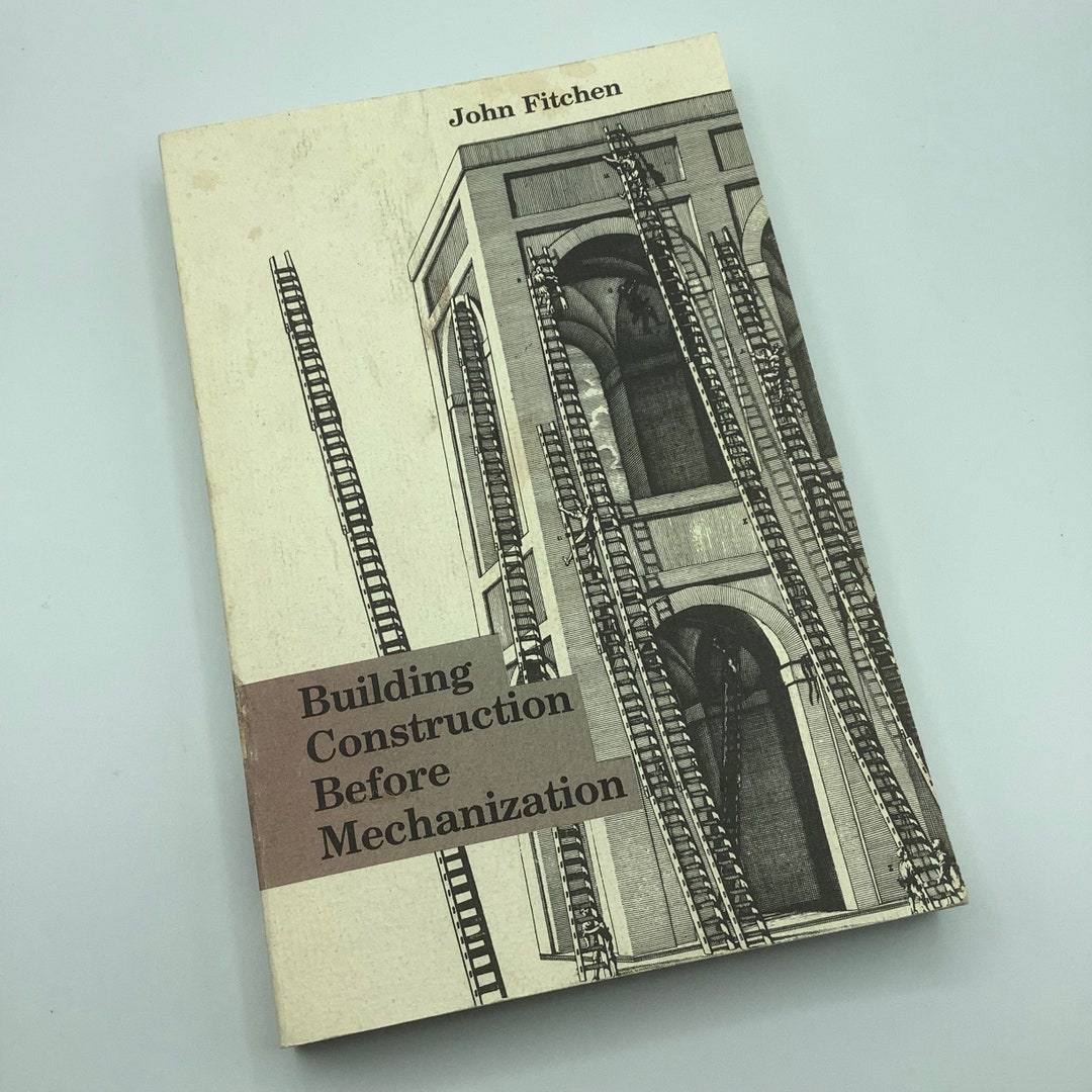 1988. Building Construction Before Mechanization. Building Activity ...