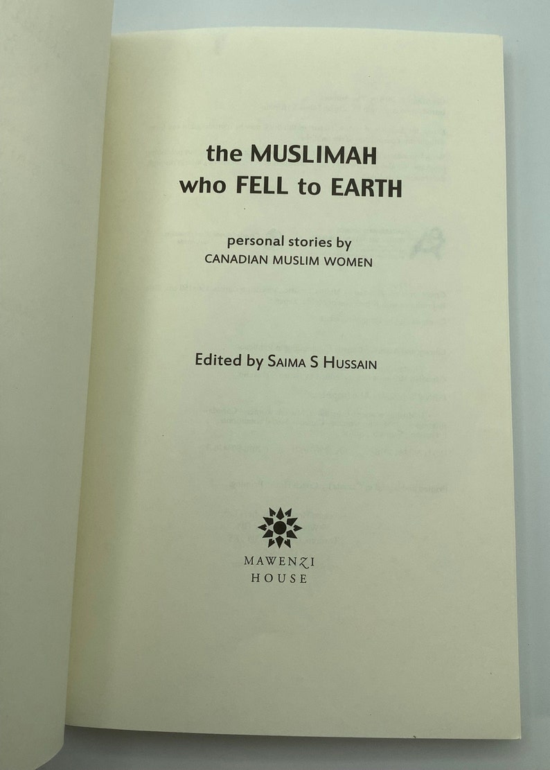 The MUSLIMAH Who FELL to EARTH. Personal Stories by 21 Canadian Muslim ...