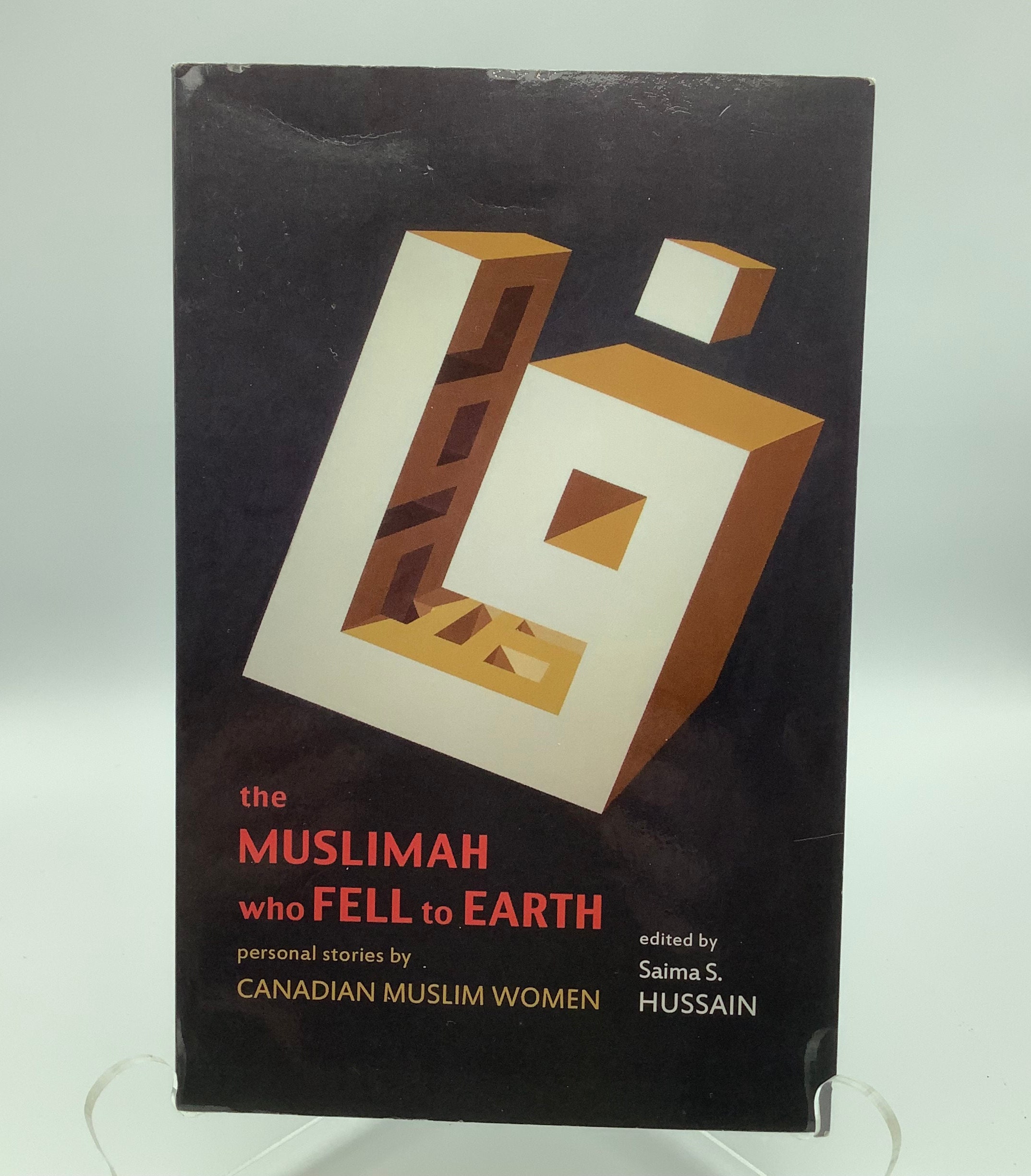 The MUSLIMAH Who FELL to EARTH. Personal Stories by 21 Canadian Muslim ...