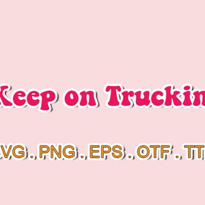 Keep on Truckin Font Svg filesotf for CricutSVG | Etsy