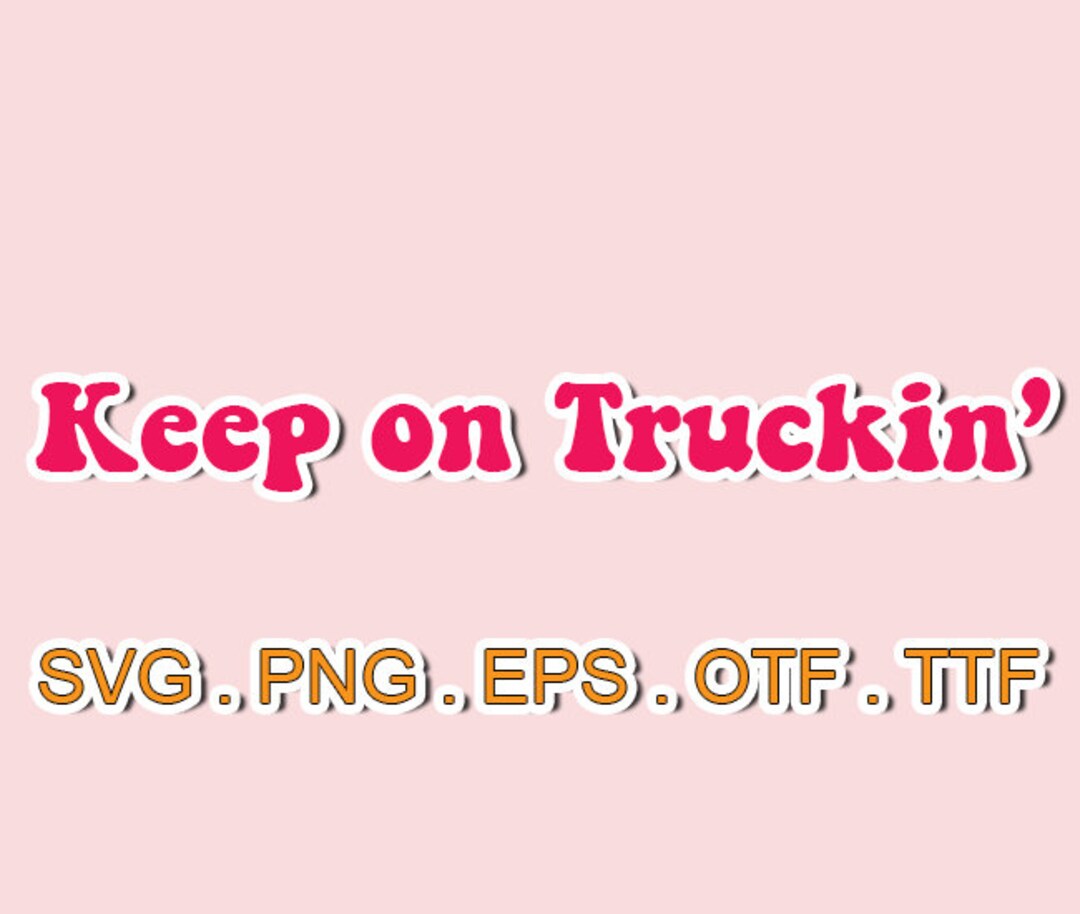 Keep on Truckin Font Svg Filesotf for Cricutsvg - Etsy Canada