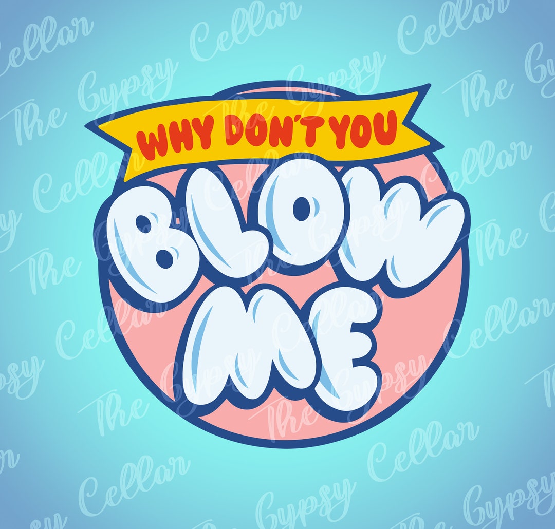 Blow Pop Blow Me SVG, Dxf, Eps, PNG, Cut Files, Funny SVG, Silhouette ...