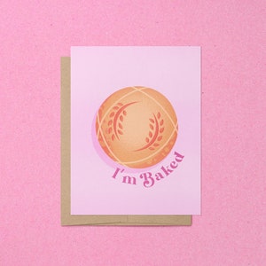 Sourdough Bread Greeting Card "i'm Baked" Envelope Included - Etsy