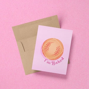 Sourdough Bread Greeting Card "i'm Baked" Envelope Included - Etsy