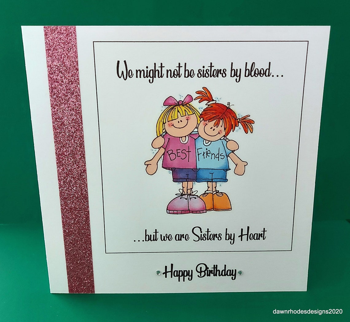 Not Sisters By Blood But Sisters By Heart Friend Birthday Etsy