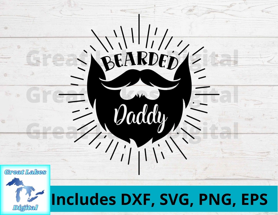 Bearded Daddy Digital File Svg,dxf,eps, Png Included! Father's Day Svg ...