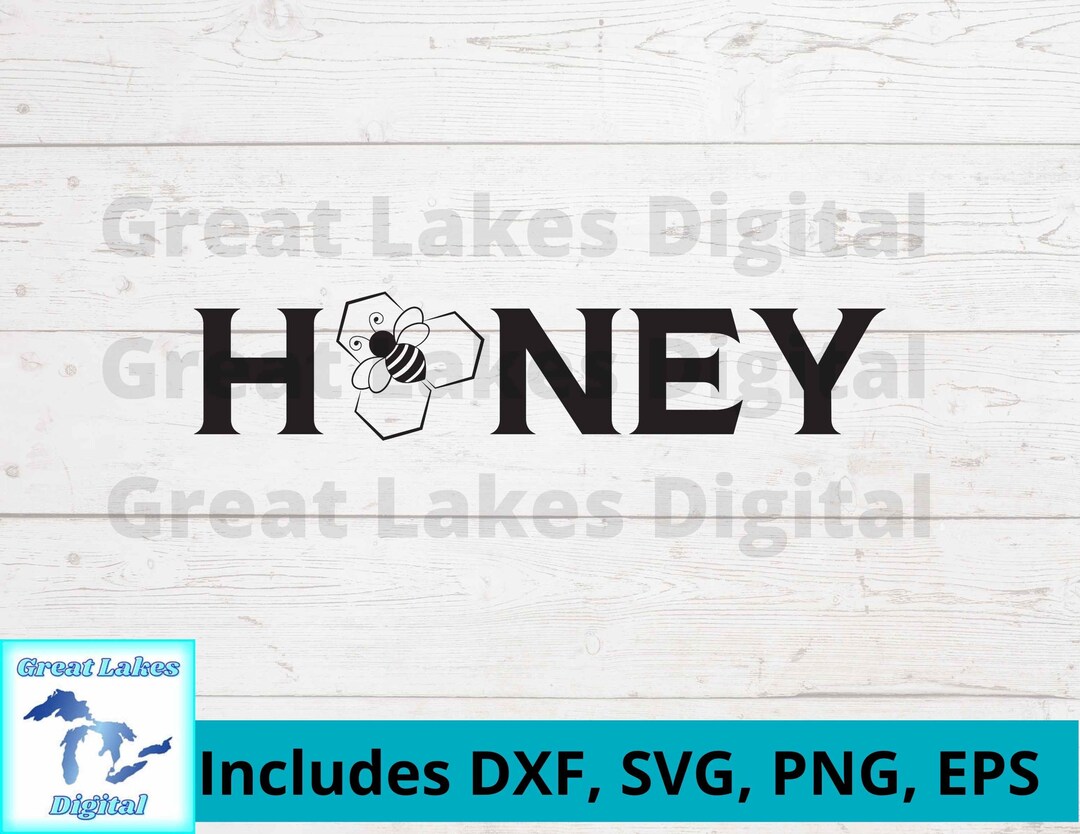 Honey Digital Files Svg, Dxf, Eps,png Included!farmhouse Bee Decor ...