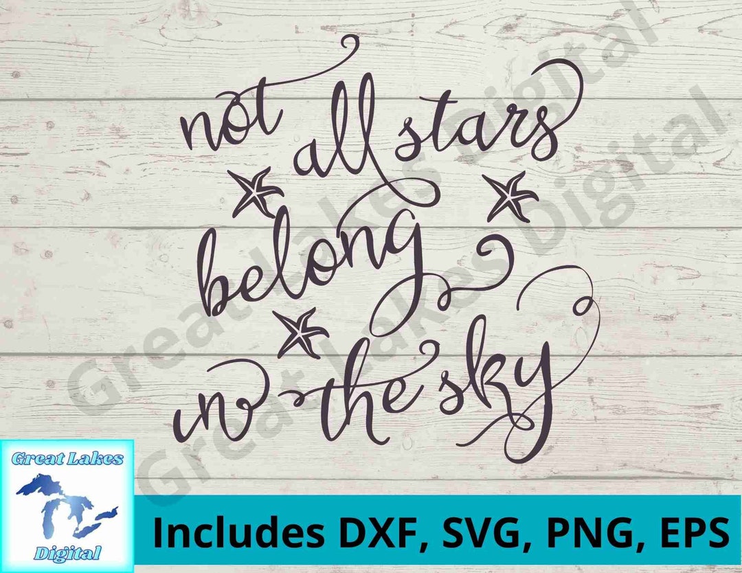 Not All Stars Belong in the Sky Digital Files Svg, Dxf, Eps, Png All ...