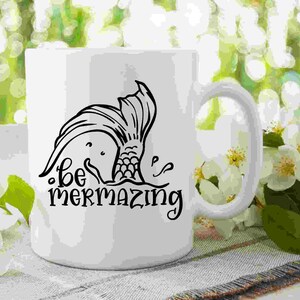 Be Mermazing Svg, Png, Dfx, Eps All Included! Create Cups, Tumblers, T ...