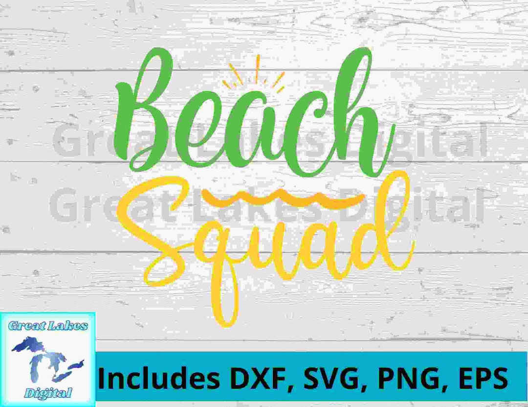 Beach Squad Svg, Dxf, Eps, Png All Included! Matching Shirts, Mugs or ...