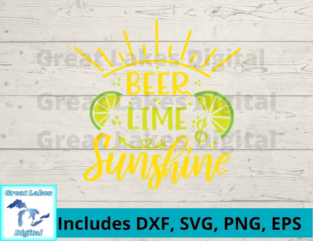 Beer, Lime and Sunshine. B/W and Color Digital File, Png, Svg. Dxf, Eps ...