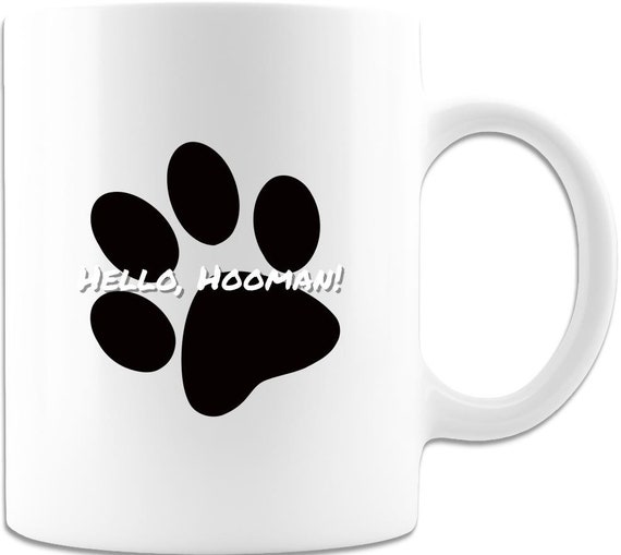Hello Hooman Big Black Paw Print White Coffee Mug | Etsy