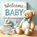 Adorable Teddy Bear, Welcome Baby Sign, Use for Cards, Wall Art ...