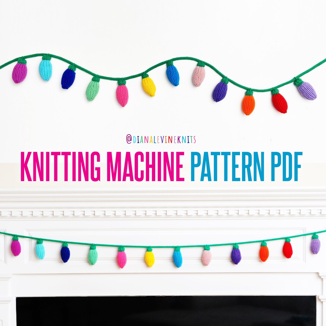 Holiday Lights Garland! (circular Knitting Machine Pattern for ...
