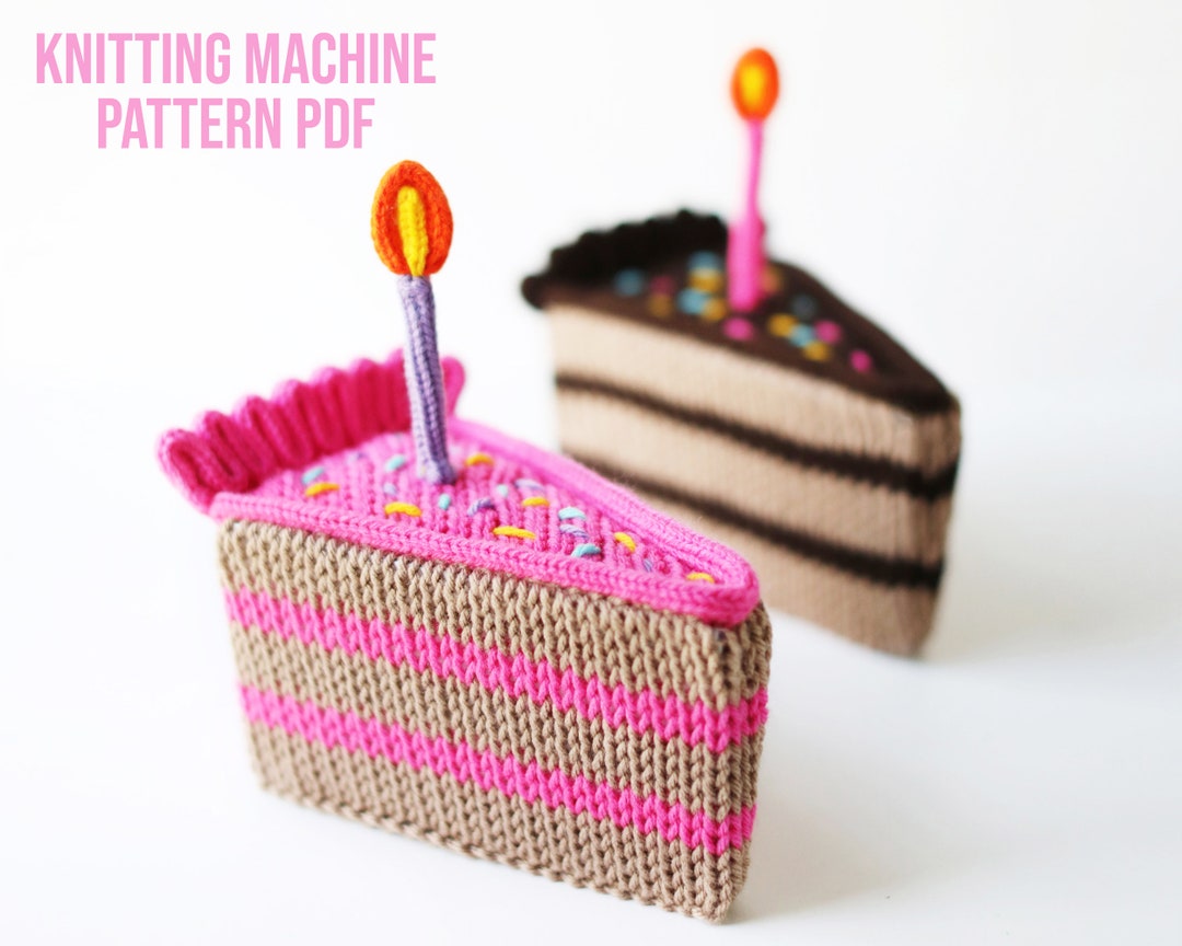 Knit Birthday Cake Slice! KNITTING MACHINE PATTERN Pdf for 22 and 46 ...