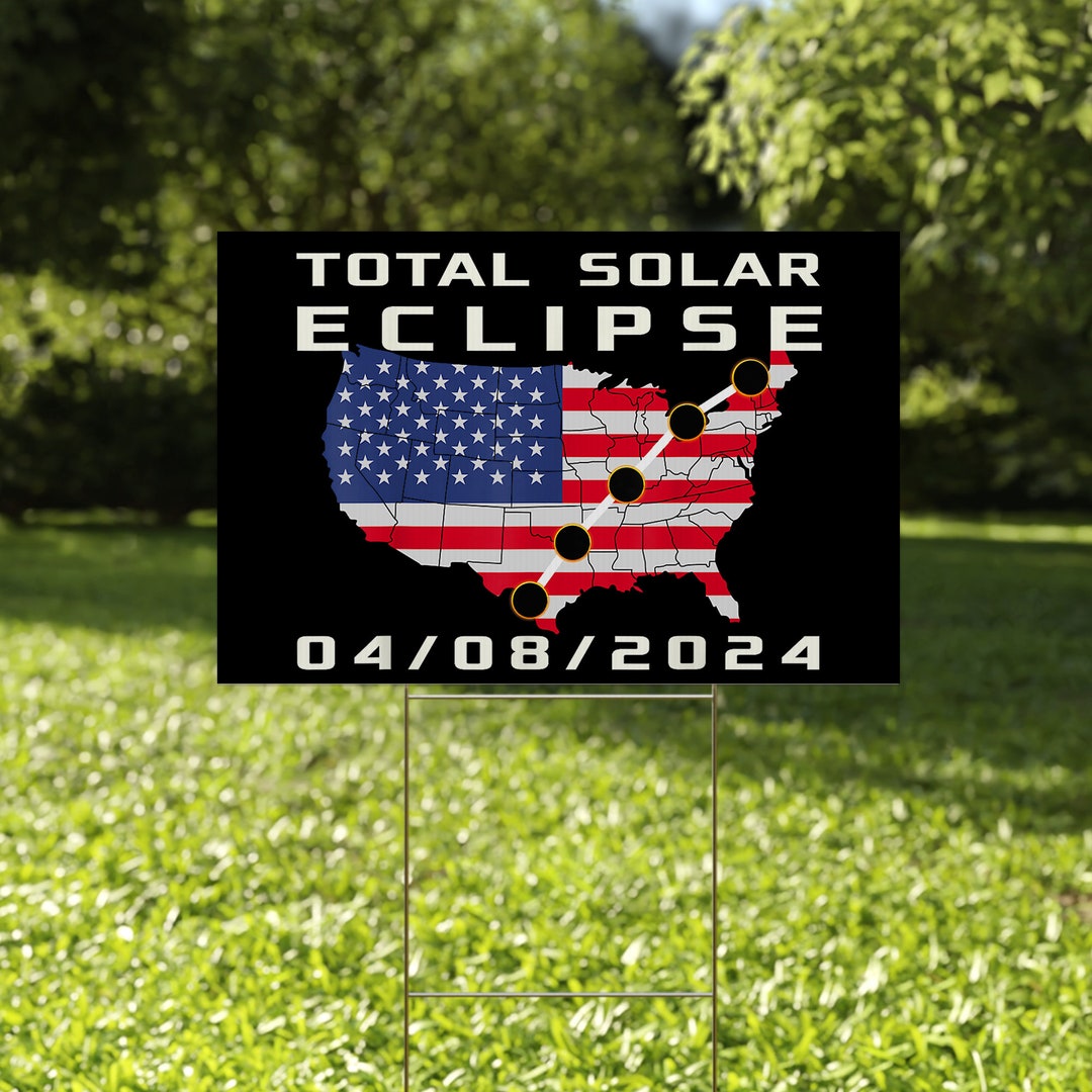 Total Solar Eclipse April 8th 2024 Yard Sign,total Solar Eclipse 2024 ...